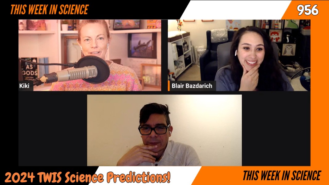 10 January 2023 – Episode 956 – 2024 TWIS Science Predictions!